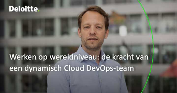 Werken op wereldniveau: de kracht van een dynami... | Werken bij Deloitte