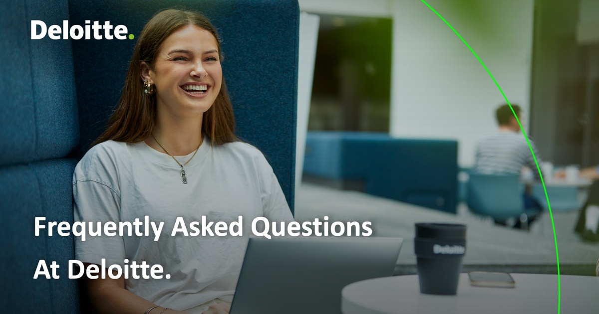 FAQ - Frequently Asked Questions | Deloitte careers